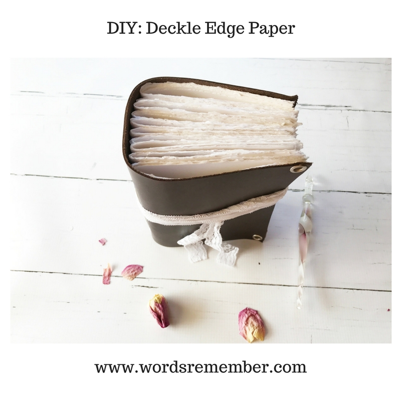 DIY: Deckled Edge Paper – Wordsremember